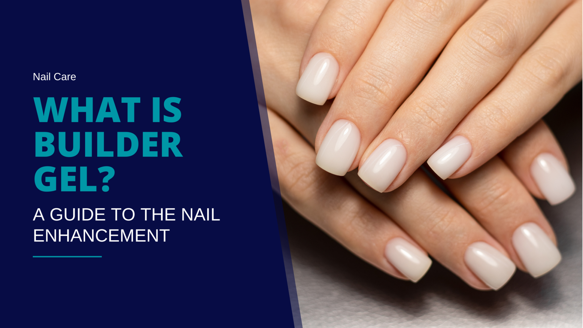 What Is Builder Gel? A Comprehensive Guide | Nails By Beckie