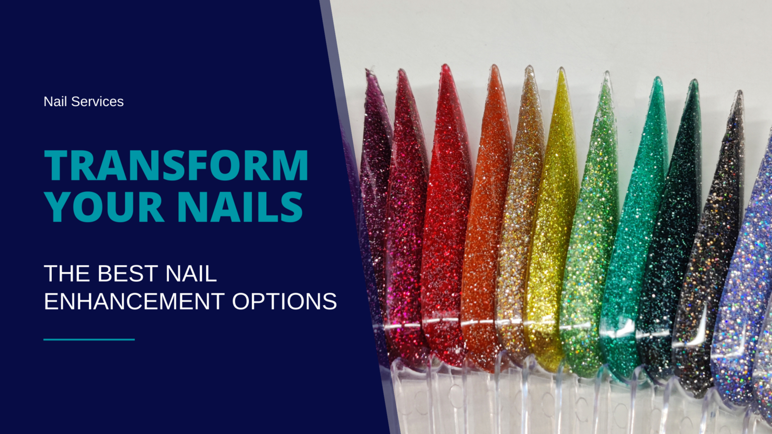 Transform Your Nails: The Best Nail Enhancement Options